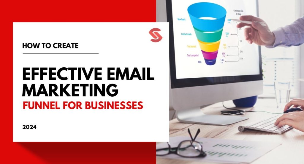 7 Steps to Create an Effective Email Marketing Funnel [Best Strategies]