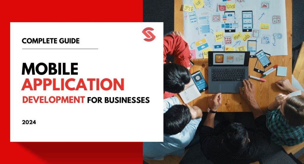 Ultimate Guide to Mobile App Development for Businesses - Softnix