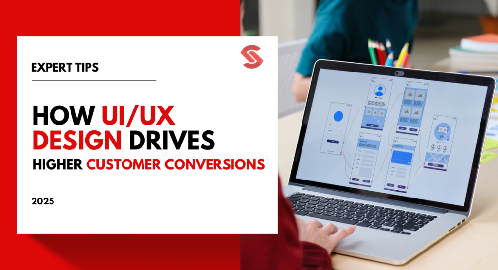How UI/UX Design Drives Higher Customer Conversions in 2025 - Softnix